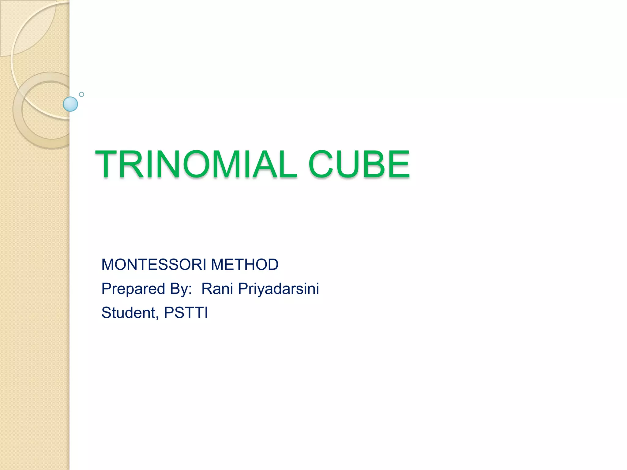 Pstti montessori method trinomial cube | PPTX
