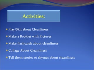 Pstti teaching cleanliness to a child | PPT