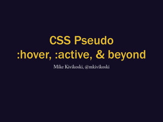 CSS Psuedo and beyond | PDF