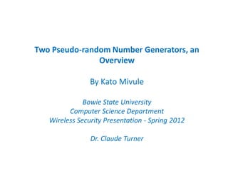 Two Pseudo-random Number Generators, an Overview | PDF
