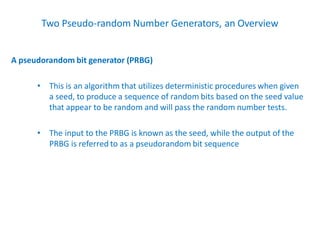 Two Pseudo-random Number Generators, an Overview | PDF
