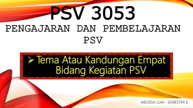 PSV 3053 TEMA DAN KANDUNGAN DALAM EMPAT BIDANG | PPTX