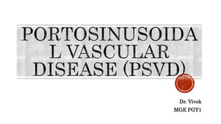 Portosinusoidal Vascular Disease (PSVD) | PPTX