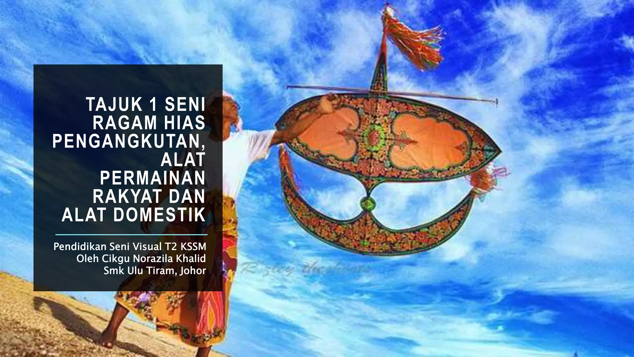 PSV_T2_KSSM_Tajuk_1_Seni_Ragam_Hias_Pengangkutan,_Alat_Permainan.pptx