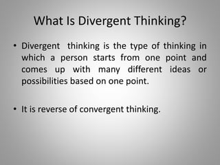 Creative- convergent & DIvergent - Psychology | PPTX