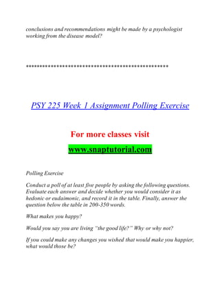 Psy 225 Enhance teaching / snaptutorial.com | Mental Health | Diseases and Conditions