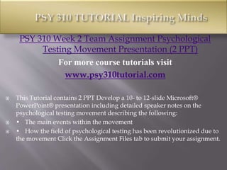 PSY 310 TUTORIAL Inspiring Minds/psy310tutorial.com