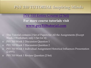 PSY 310 TUTORIAL Inspiring Minds/psy310tutorial.com