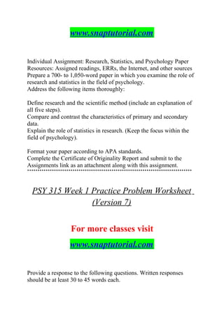 Psy 315 Enhance teaching / snaptutorial.com