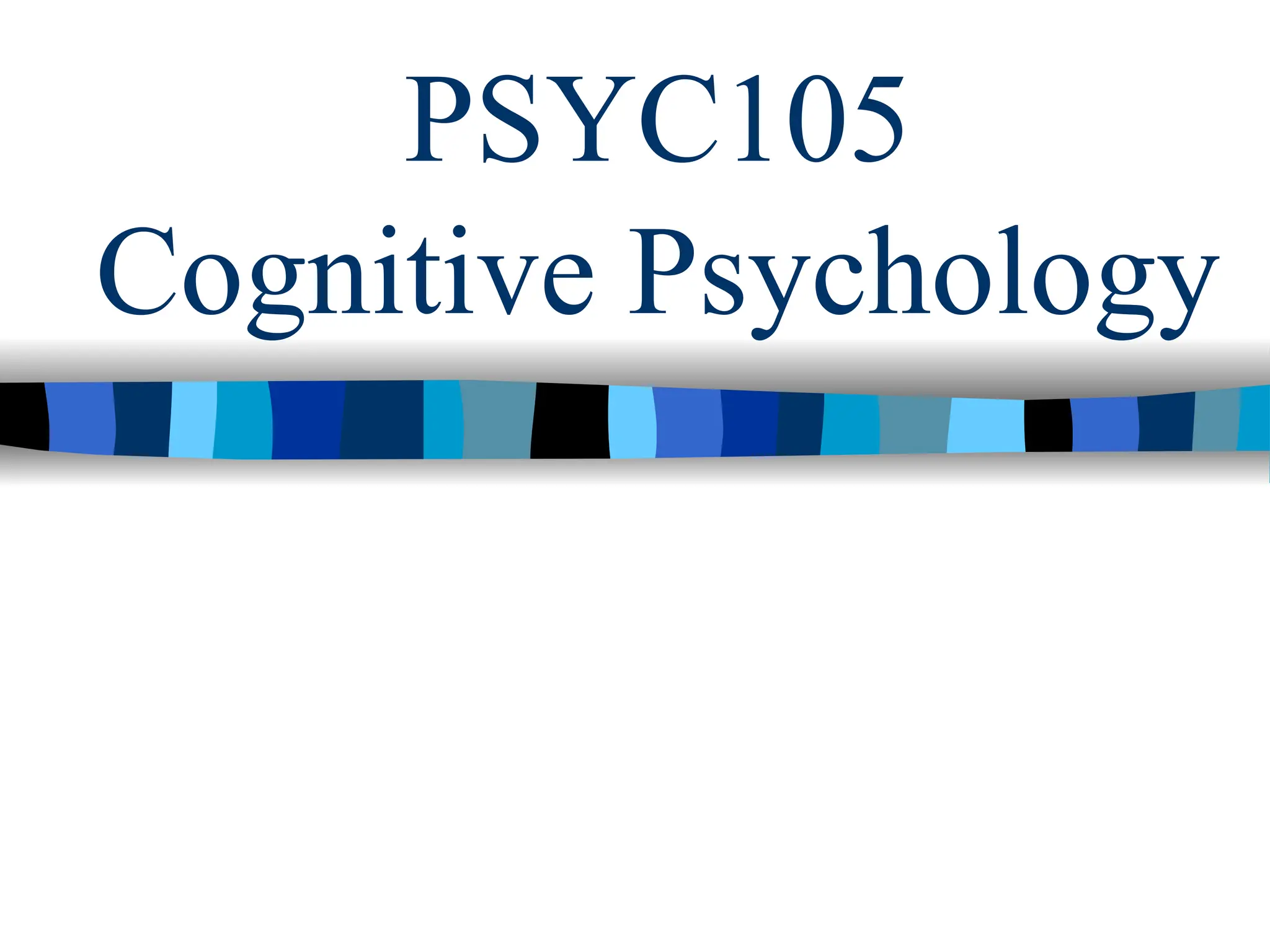 PSYC105-ppt bbshzhxhehxehxnensxnmskakiakzkw | PPT