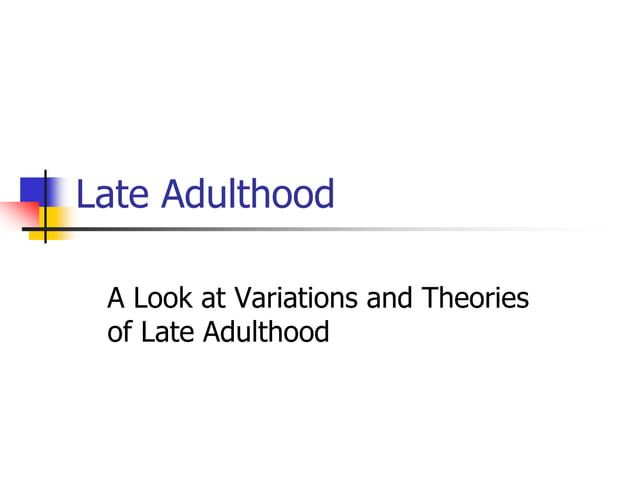 Lifespan Psychology Module 10 Late Adulthood | PPTX | Eldercare ...