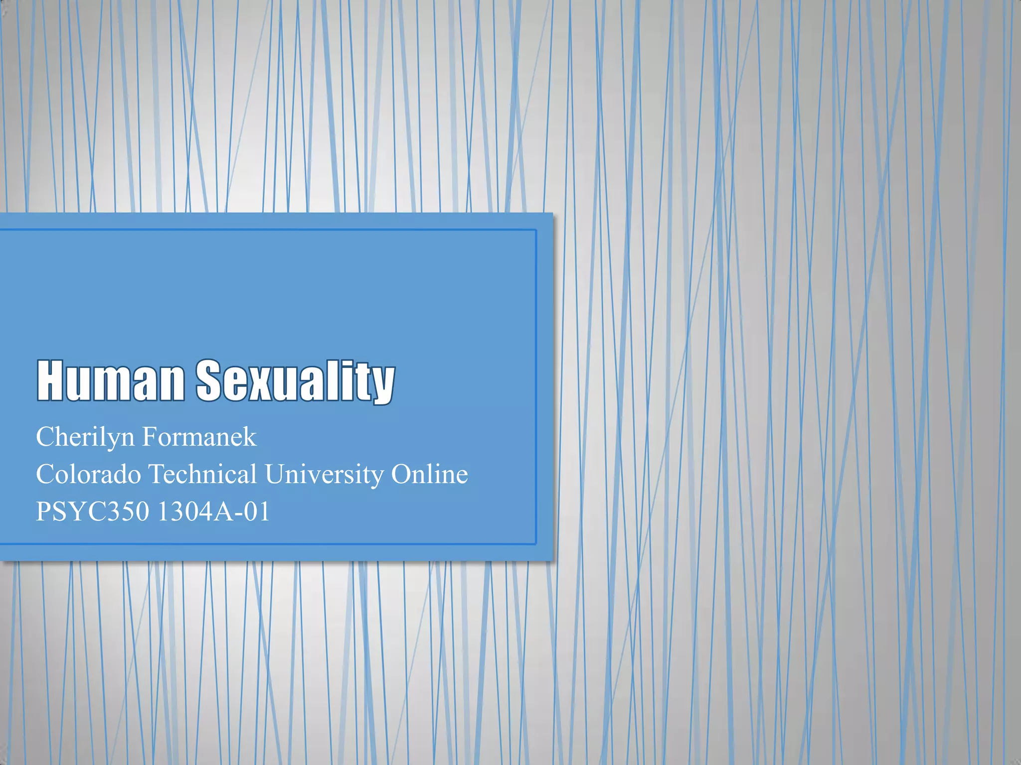 Psyc350 p5ip human sexuality presentation | PPT
