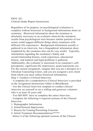 PSYC 421Clinical Intake Report InstructionsRegardless of its.docx