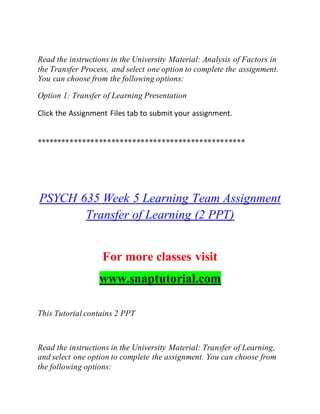 Psych 635 Enhance teaching / snaptutorial.com | Educational Assessment | Education