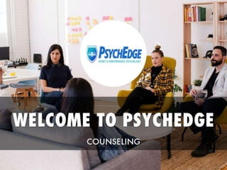 Psychedge presentation | PPTX | Medical Health