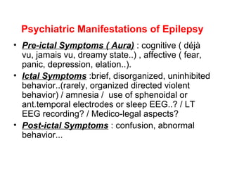 Psychiatric Aspects of Epilepsy ~ Prof. Dr.Tarek Asaad | PPT