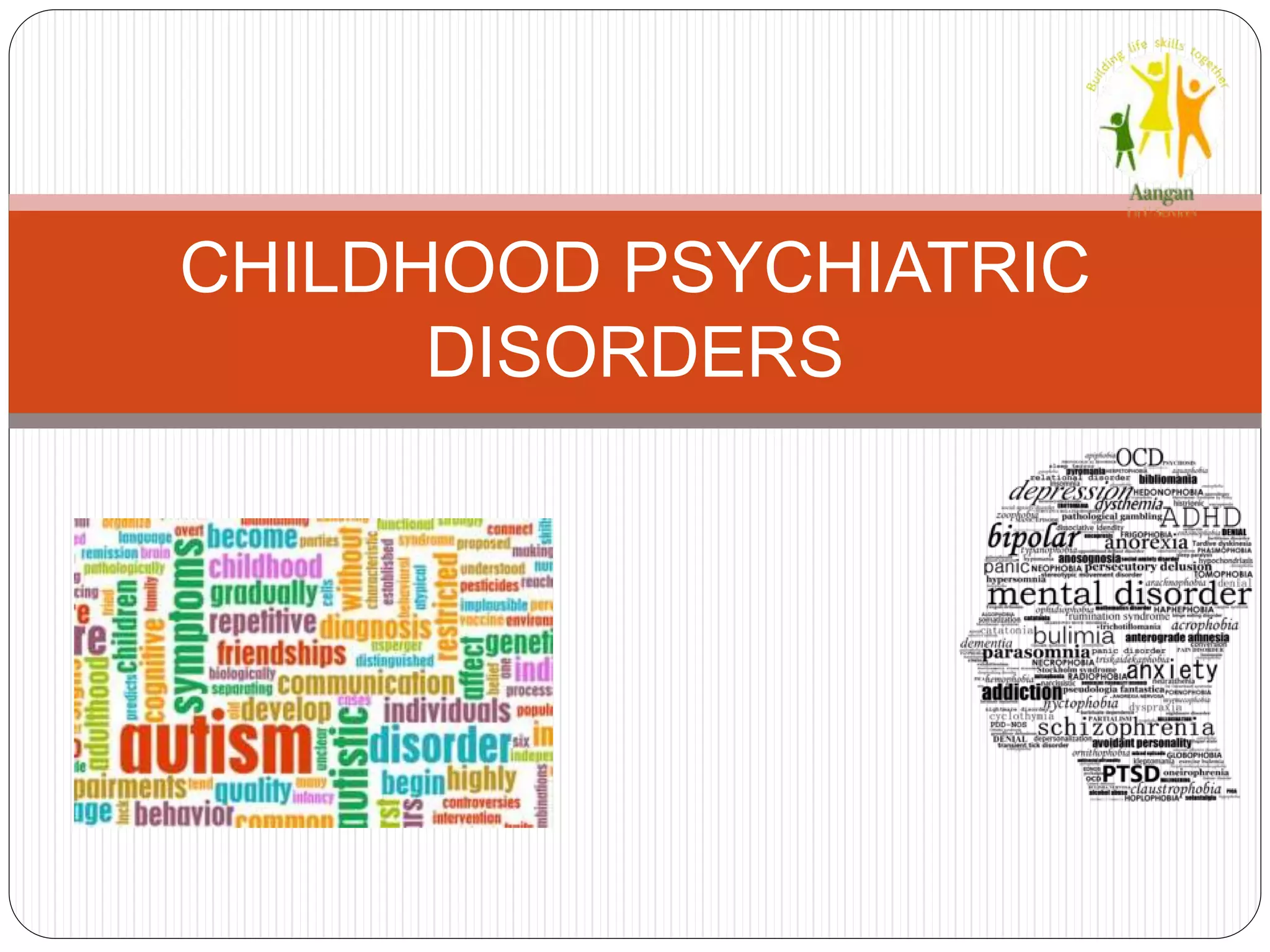 Psychiatric disorders in childhood and adolescence | PPT