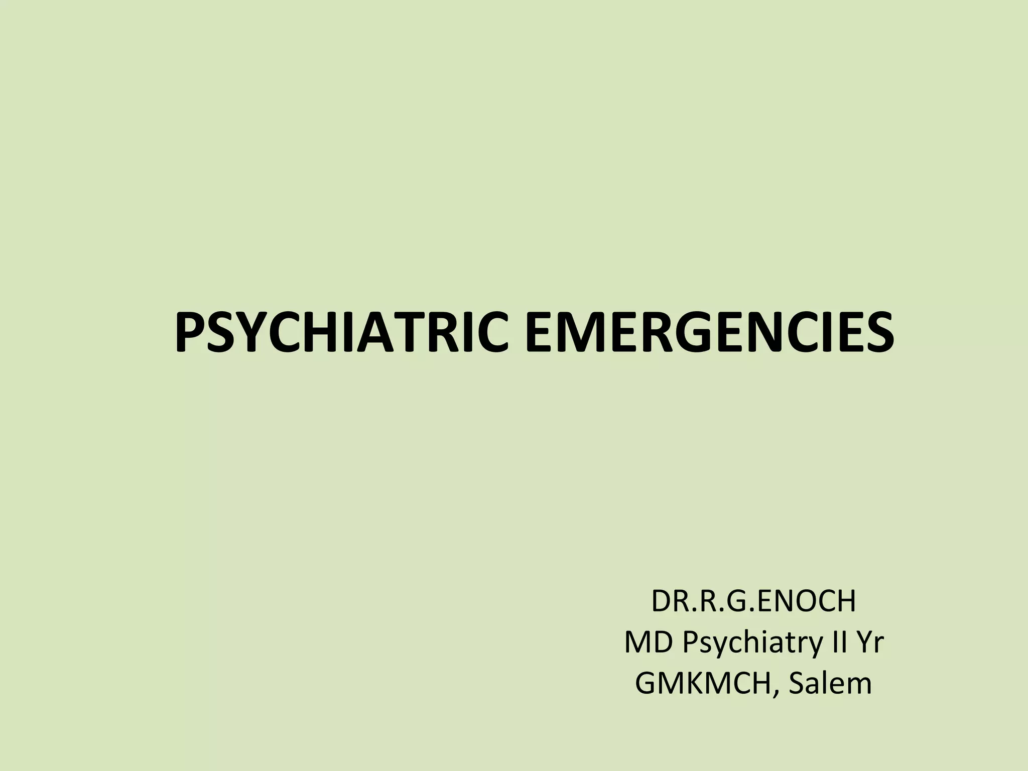 Psychiatric emergencies | PPTX