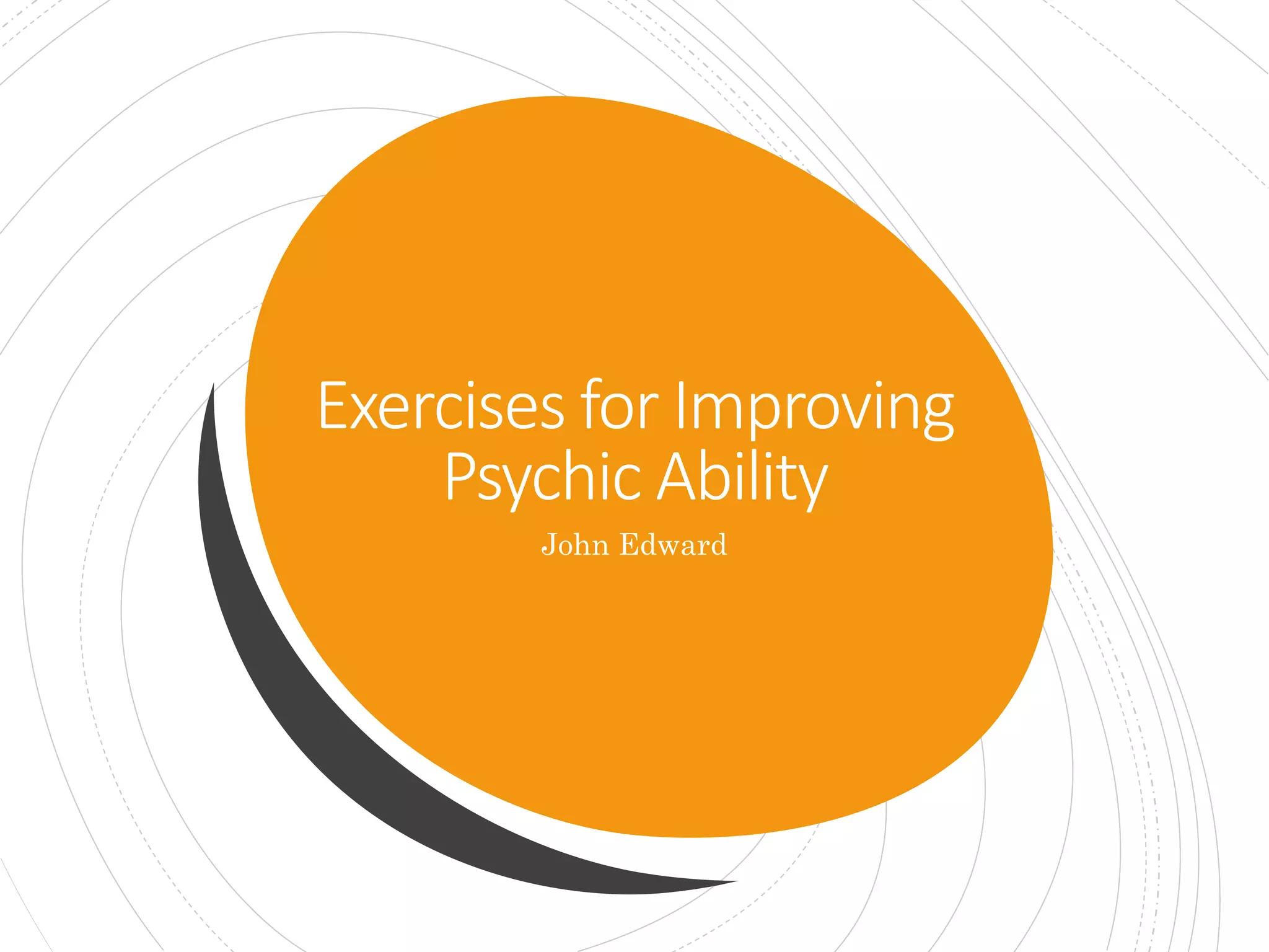 Exercises for Improving Psychic Ability | PPT