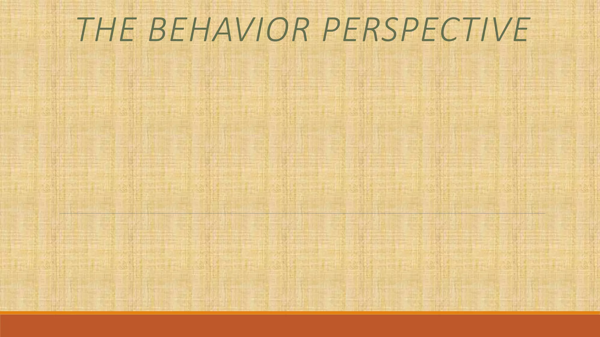 Behavioral Perspectives | PPTX