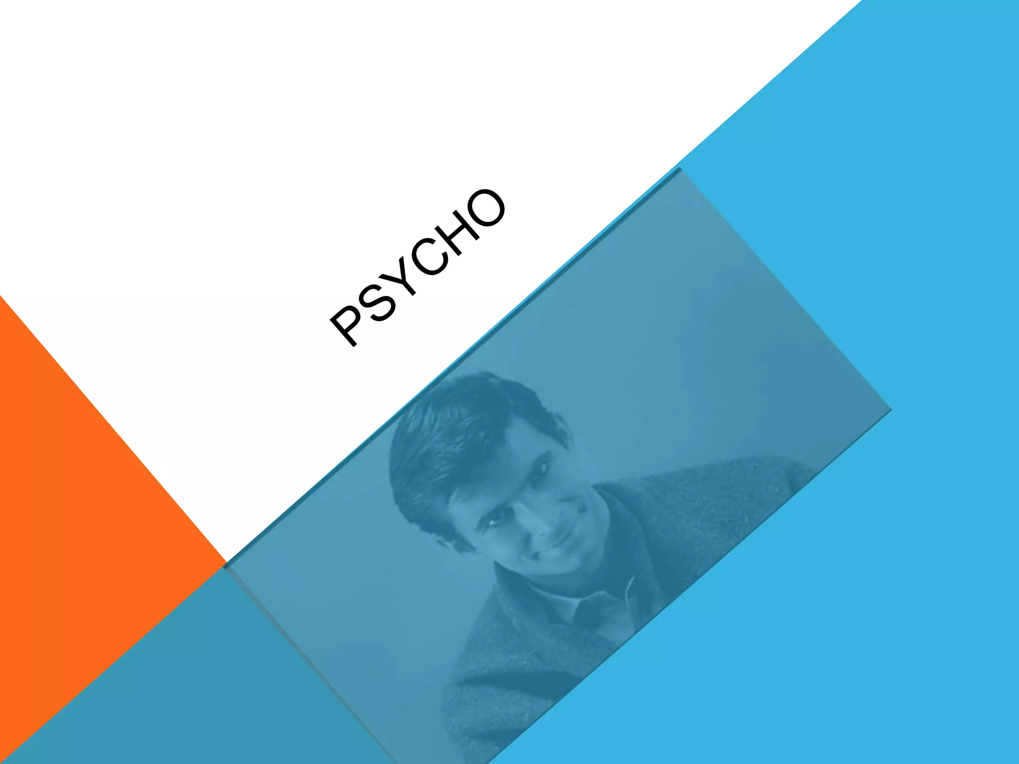Psycho | PPTX | Horror | Genres