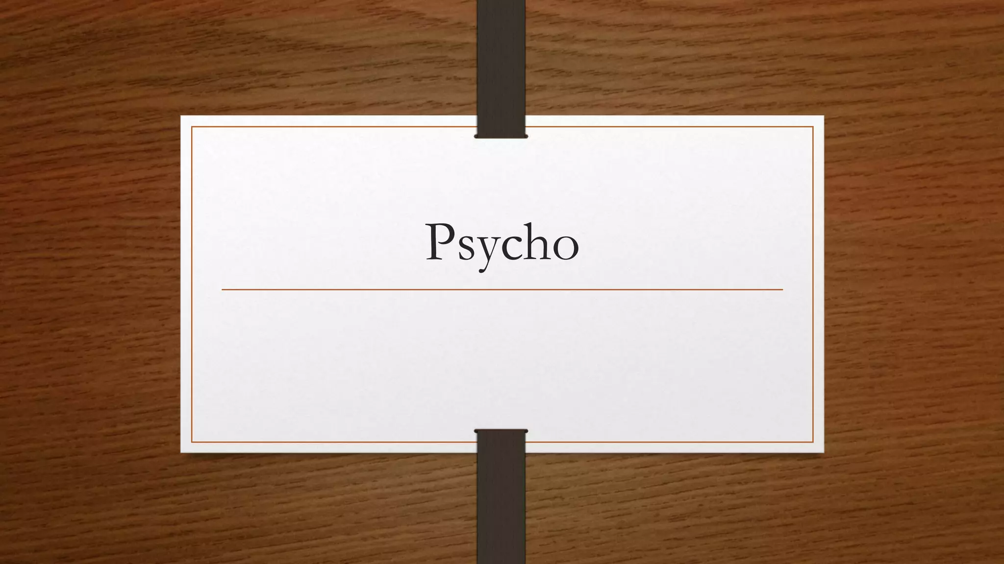 Psycho | PPT