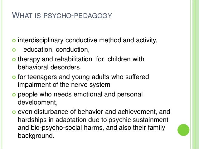 Psycho pedagogy