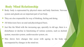 Psychology the human behaviour, body mind relationship, human mind ...