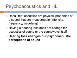 Psychoacoustics of the pathologic ear | PPTX