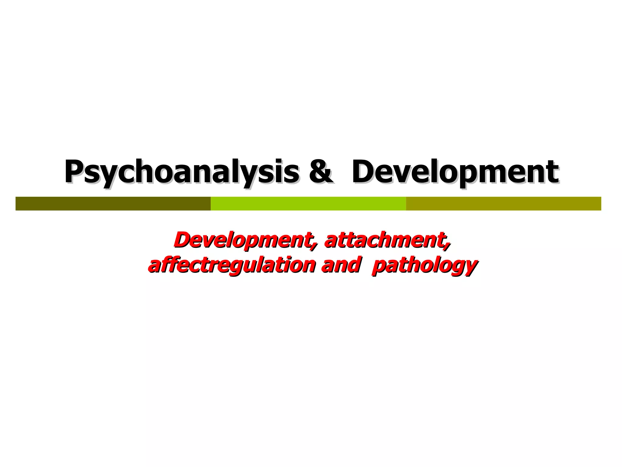 Psychoanalysis & development | PPT