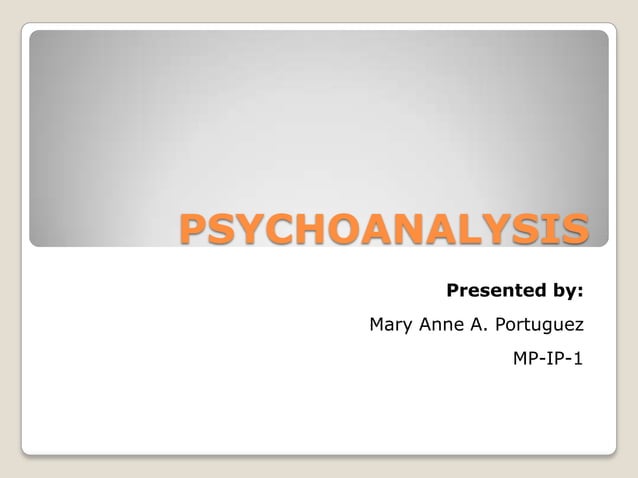 Psychoanalysis ppt | PPTX | Mental Health | Diseases and Conditions
