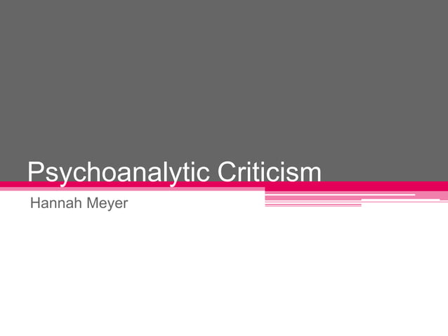 Psychoanalytic criticism | PPTX | Fiction | Books and Literature