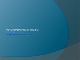 Psychoanalytic criticism | PPTX