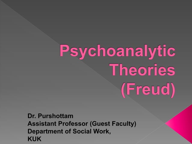 Psychoanalytic theory by Sigmund Freud. | PPTX