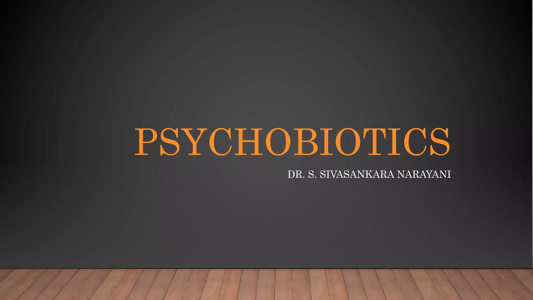 Psychobiotics | PPT