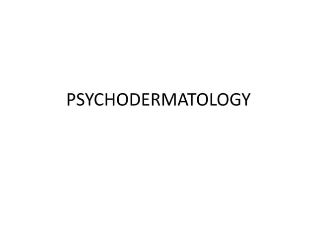 Psychodermatology | PPT