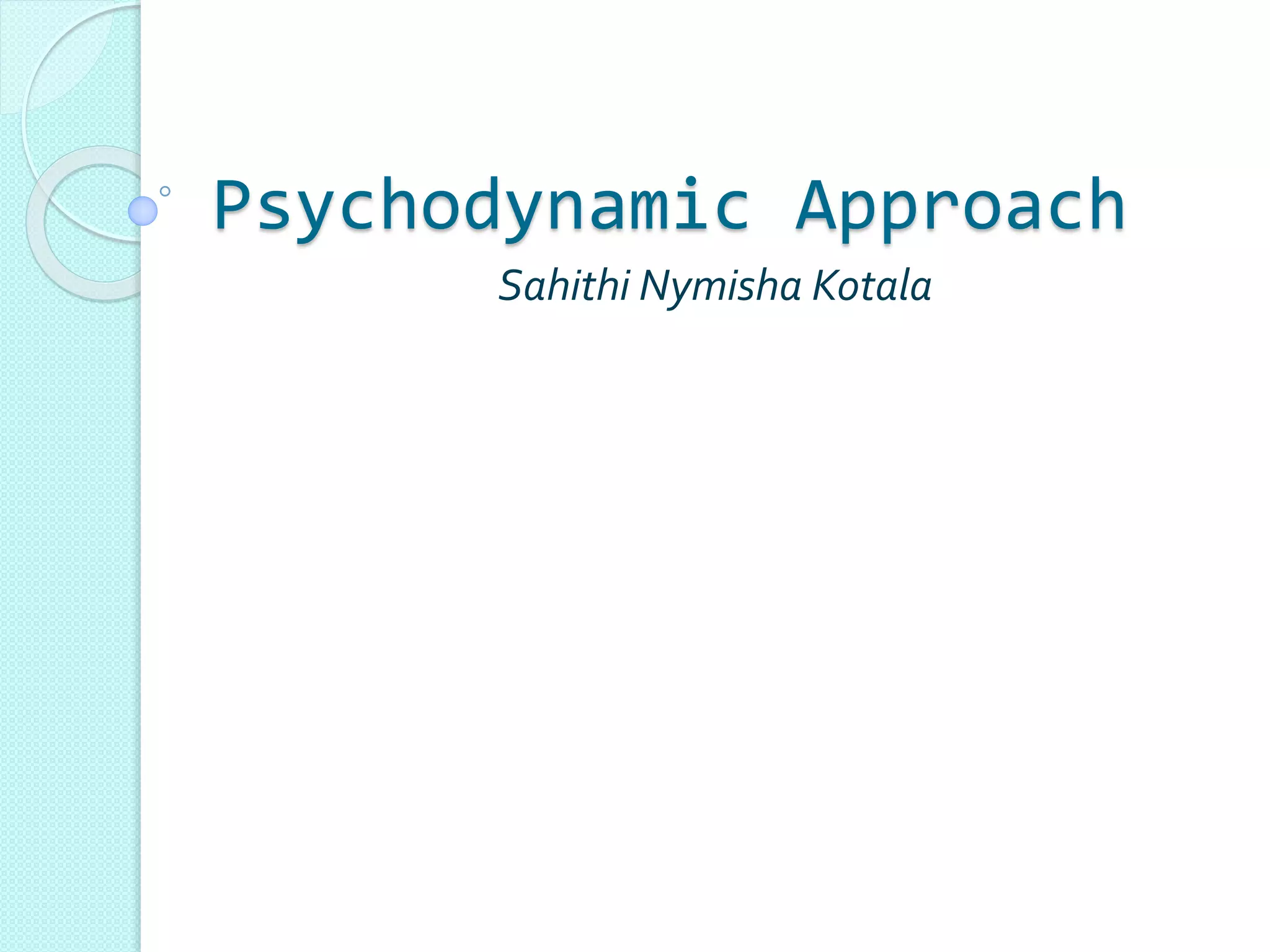 Psychodynamic approach | PPTX | Science
