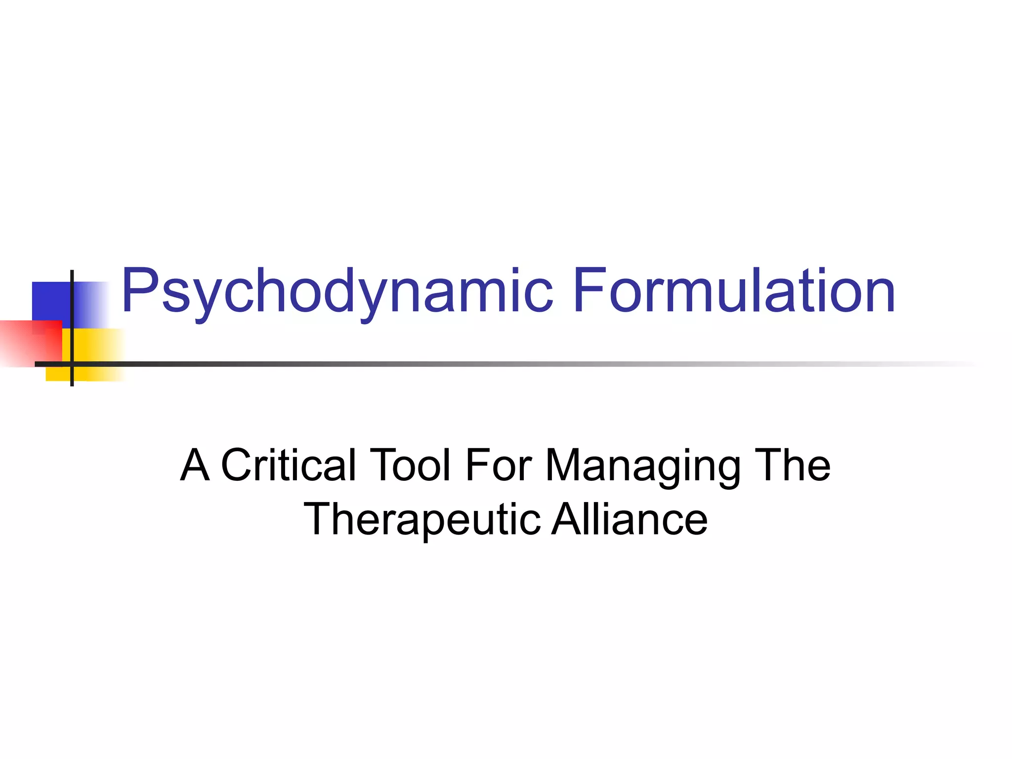 Psychodynamic Formulation Revised | PPT