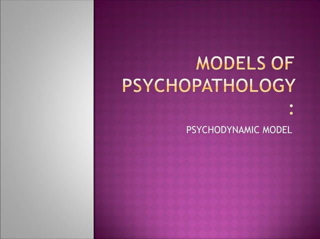 Psychodynamic_model psychology..model.ppt