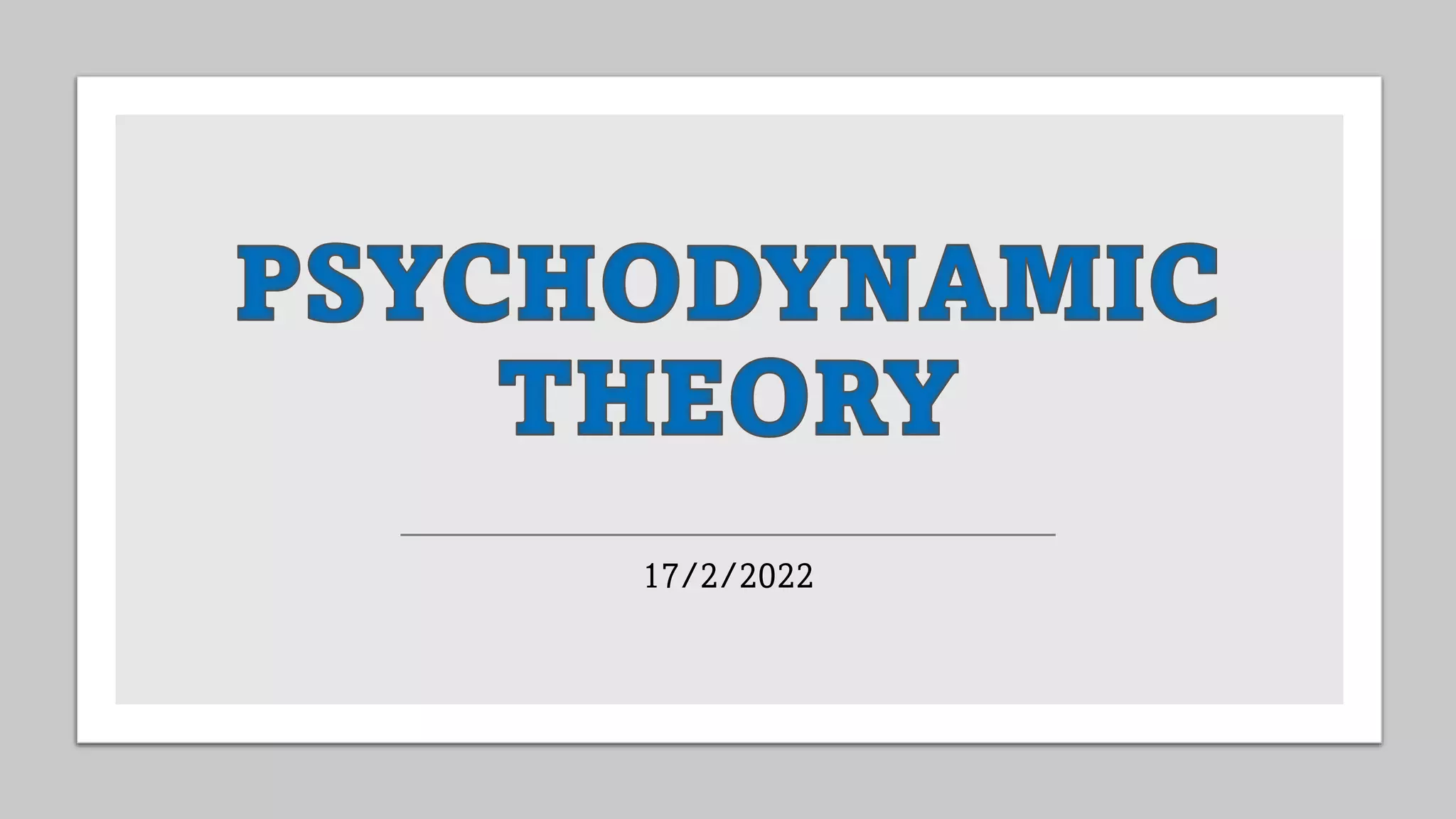 Psychodynamic Theory | PPT