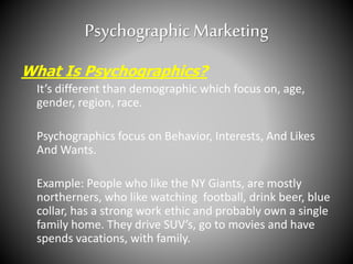 Psychographic Marketing | What You Show Know | PPTX