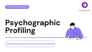 Psychographics Profiling - Explainer. Hoydemark Profiling System. | PDF