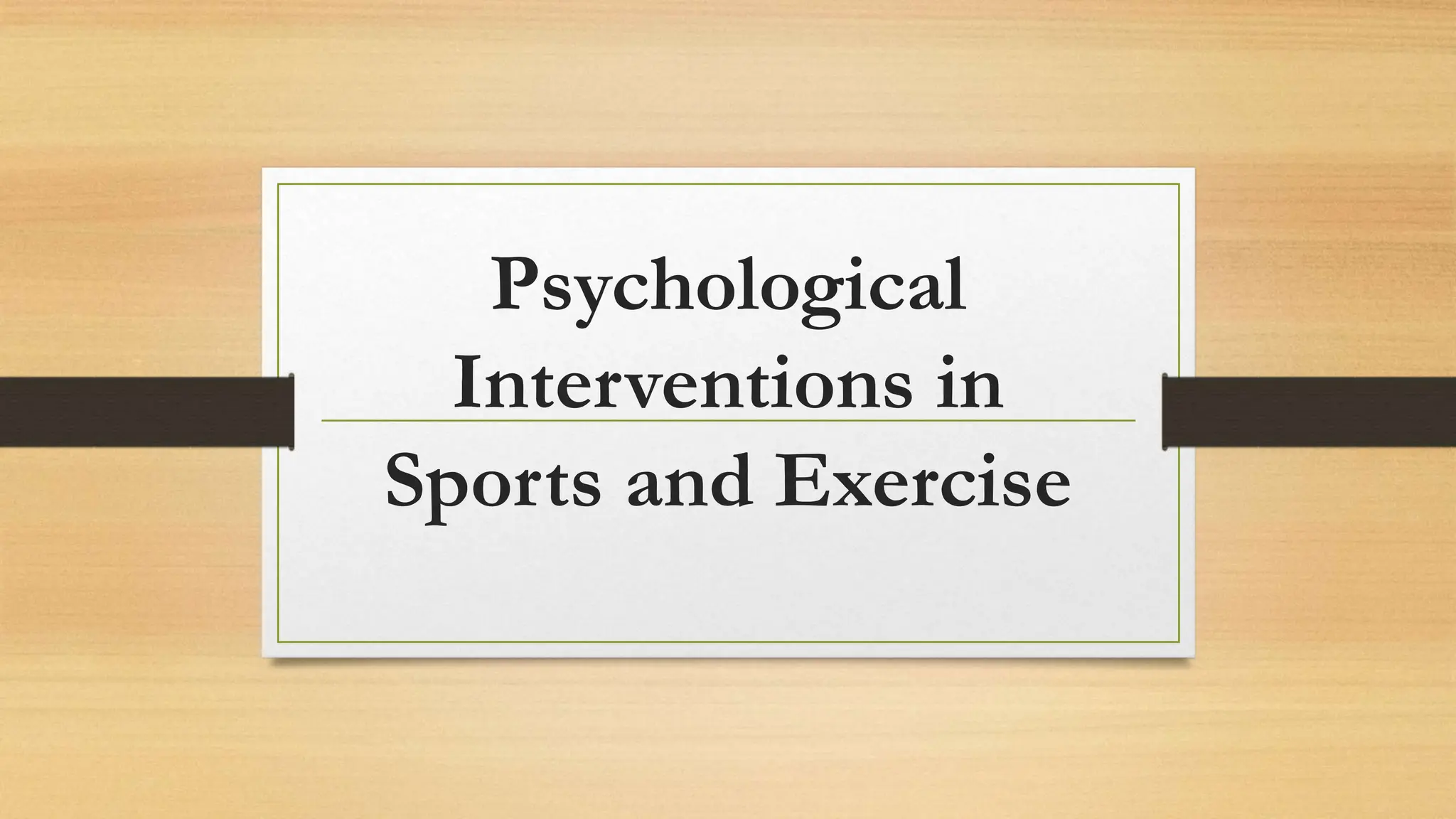 Psychological-Interventions-in-Sports-and-Exercise.pptx