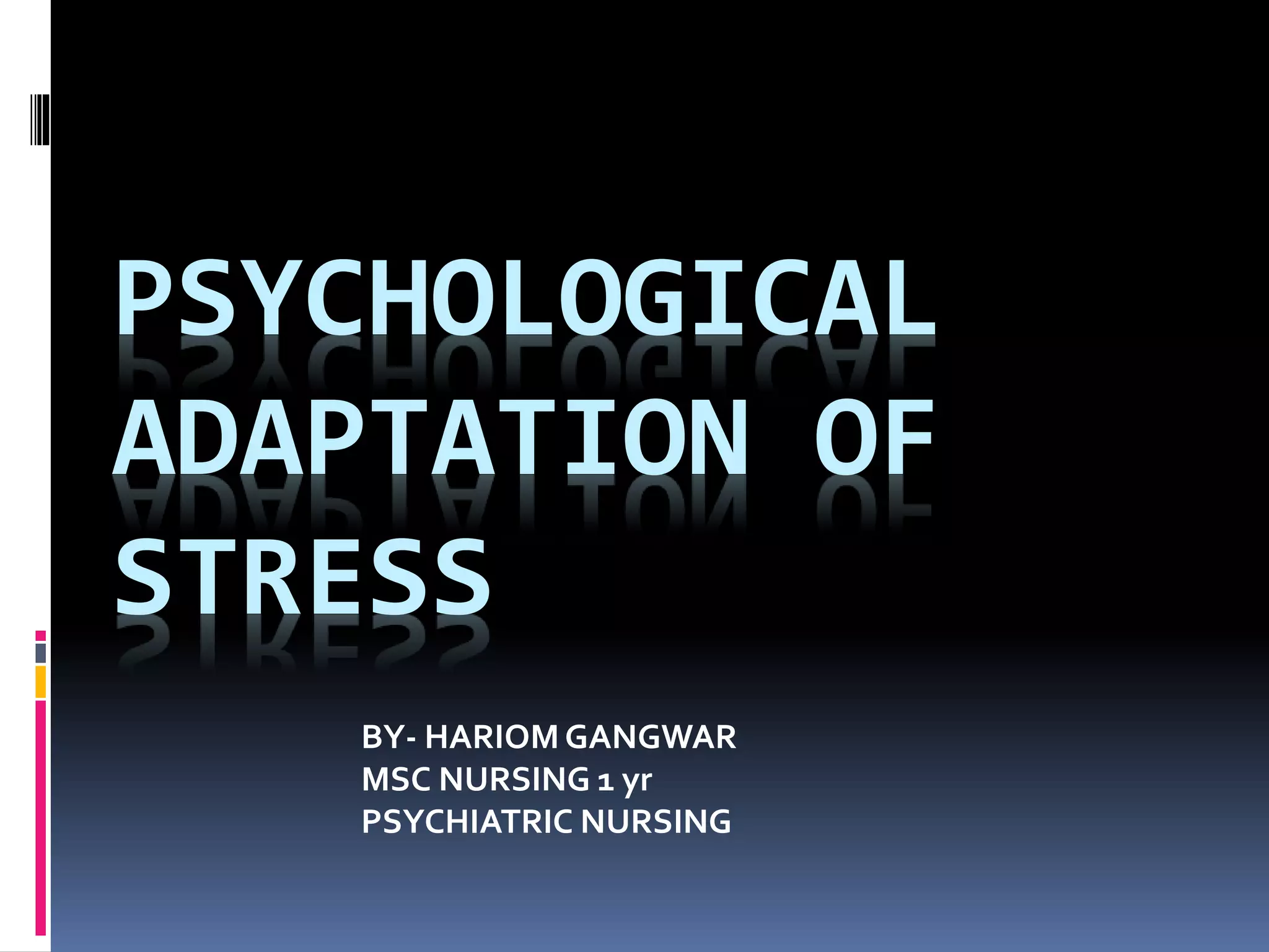 Psychological adaptation of stress.pptx1 | PPTX