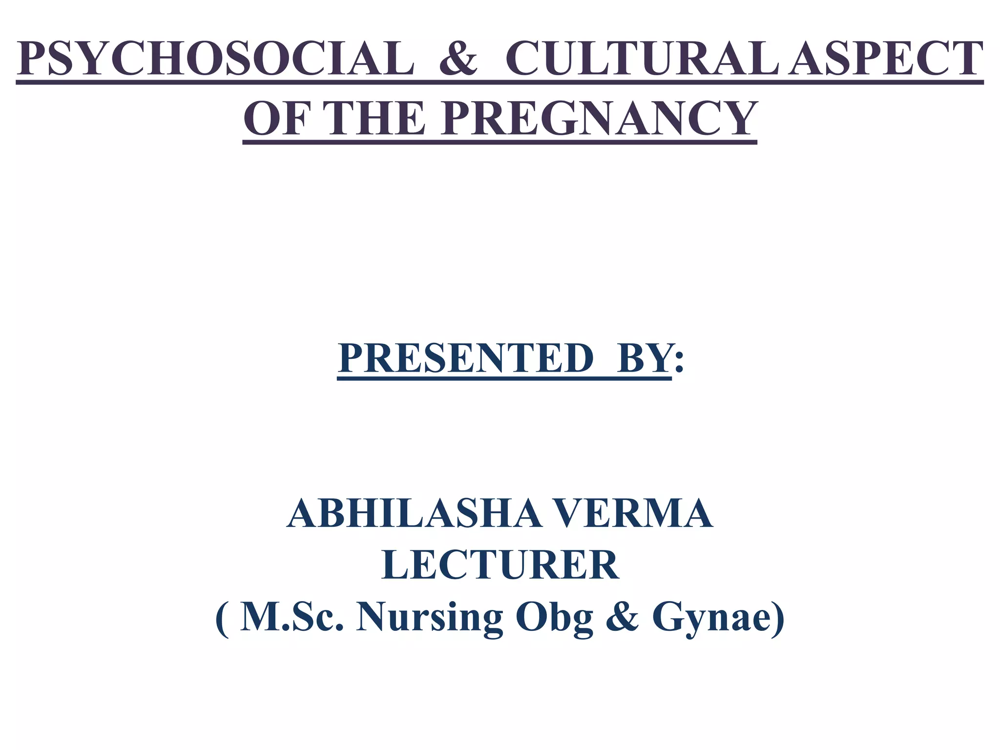 Psychological and cultural aspect of pregnancy | PPTX