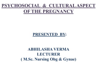 Psychological and cultural aspect of pregnancy | PPTX