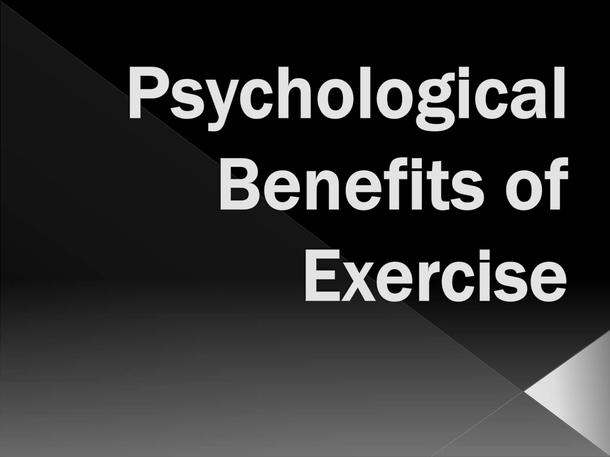 Psychological benefits of exercise | PPTX
