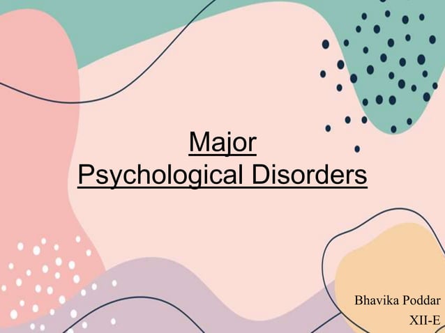 Major Psychological Disorders | PPTX