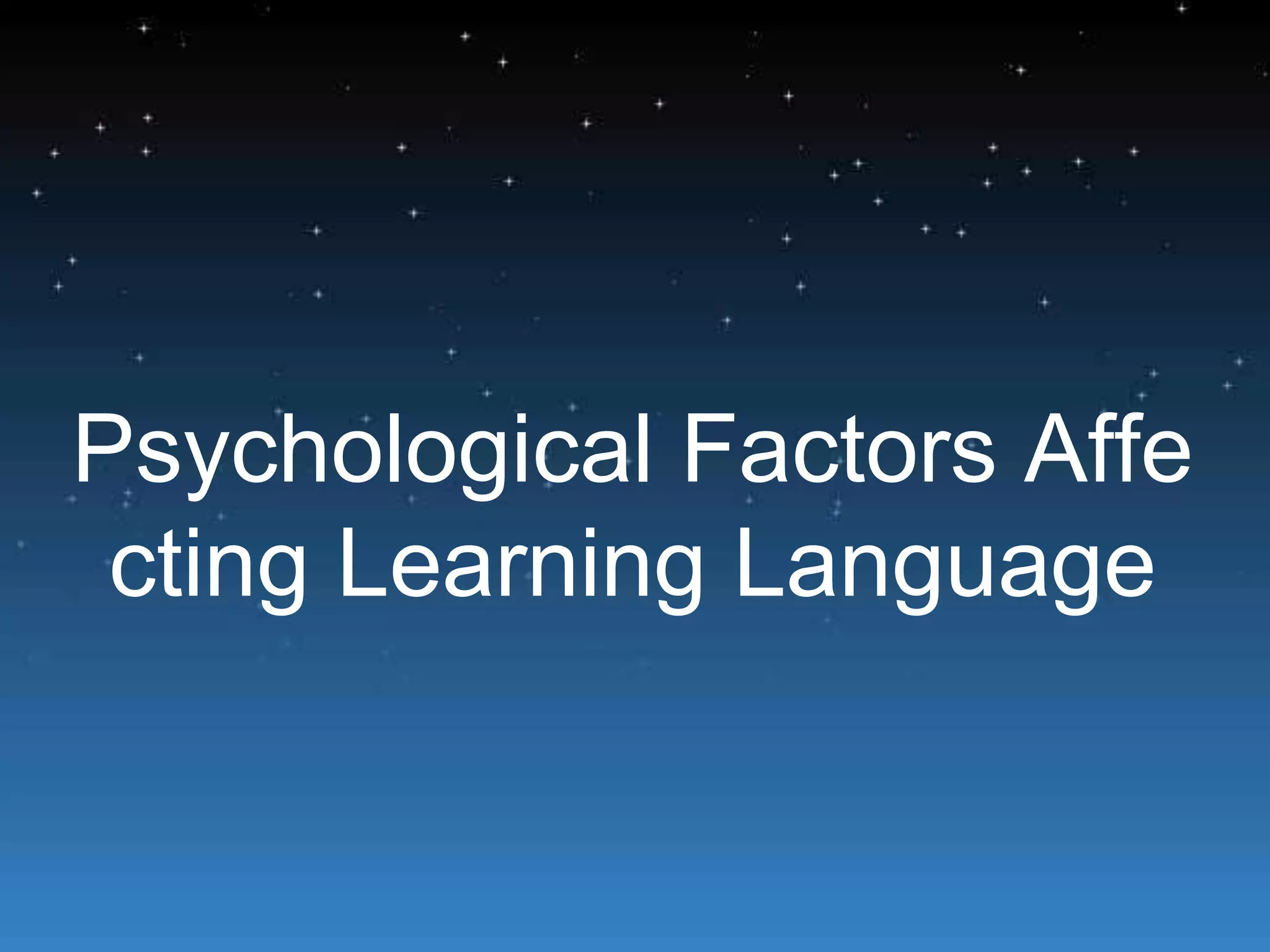 Psychological factors affecting learning language .pptx