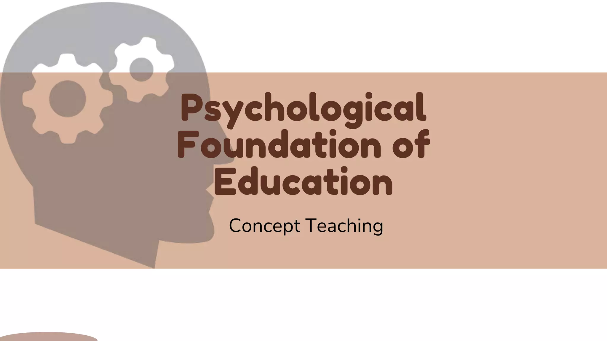 Psychological Foundation of Education.pptx
